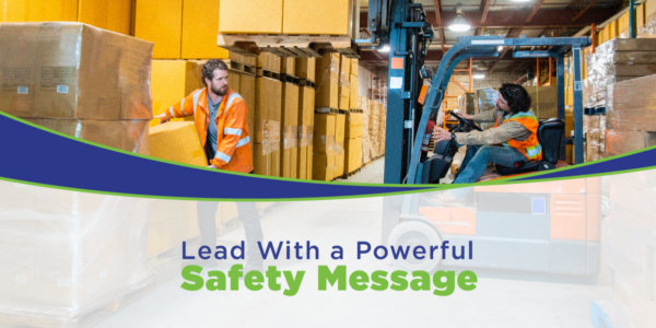 Lead With a Powerful Safety Message | OSHA and EHS Compliance Texas